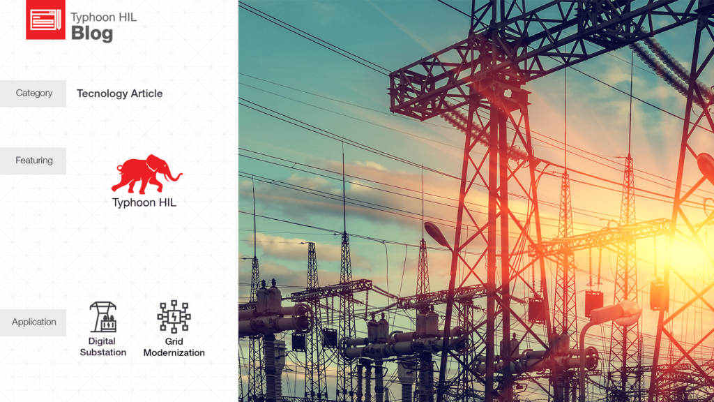 Testing Digital Substations: Advancements with HIL - Typhoon HIL